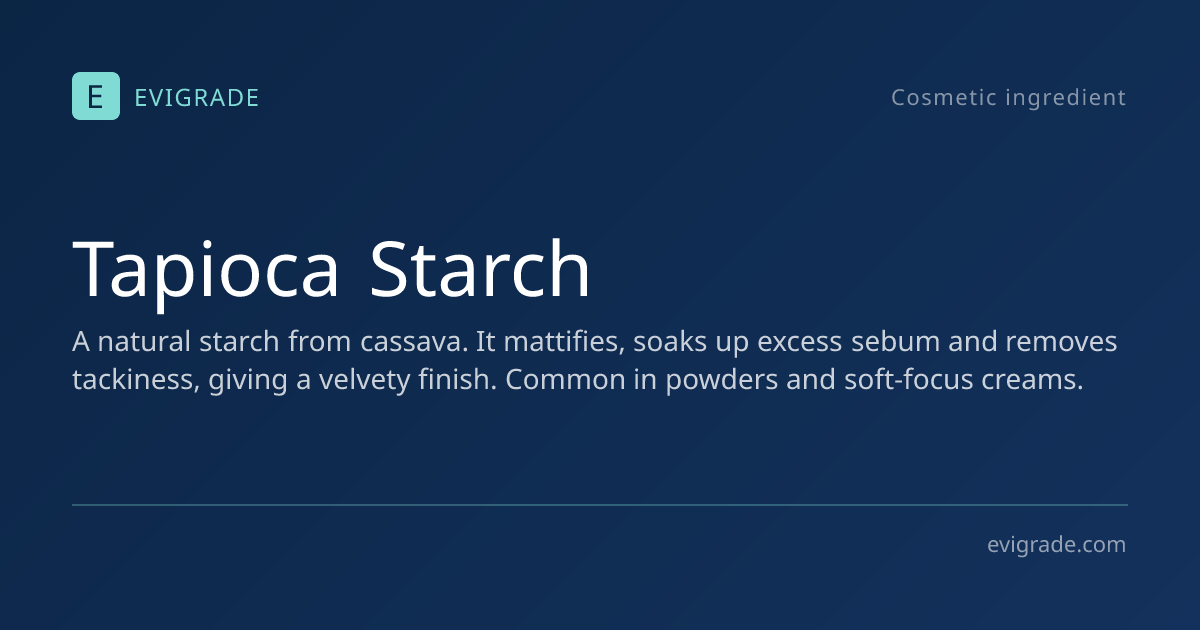 Tapioca Starch: pregnancy-safe – INCI review, safety, uses – Evigrade